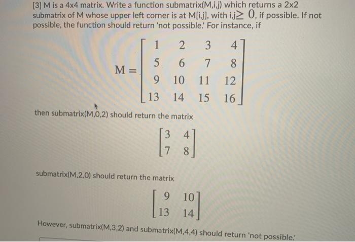 Solved [3] M is a 4x4 matrix. Write a function | Chegg.com