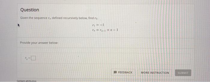 Solved Question Given the sequence defined recursively | Chegg.com