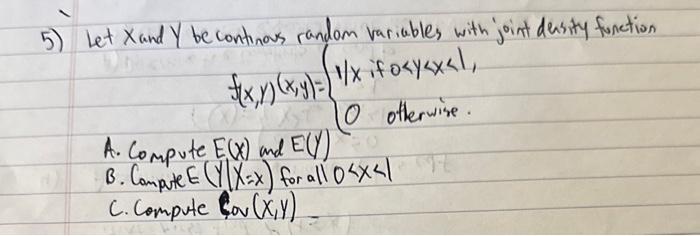 Solved 5) Let X and Y be continas random variables with | Chegg.com