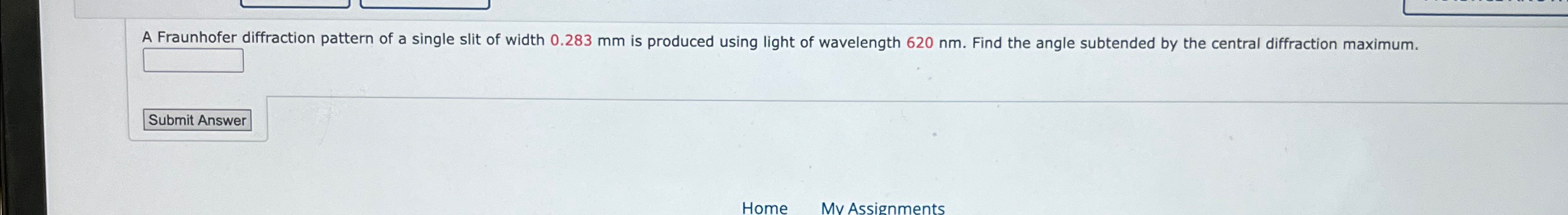 Solved A Fraunhofer Diffraction Pattern Of A Single Slit Of