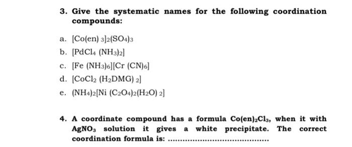 Solved 3. Give the systematic names for the following | Chegg.com