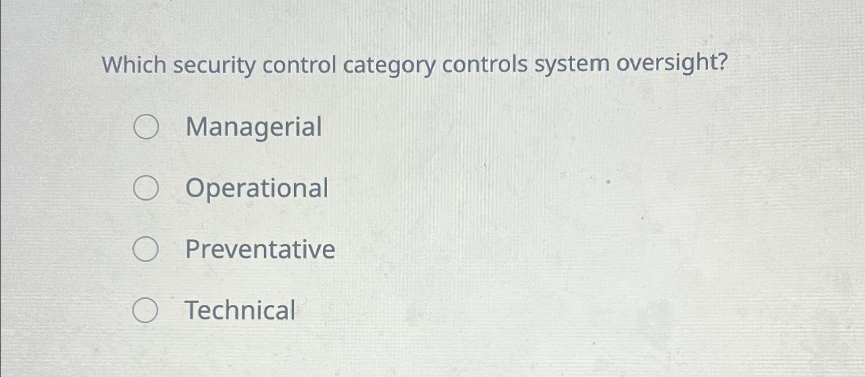 Solved Which security control category controls system | Chegg.com