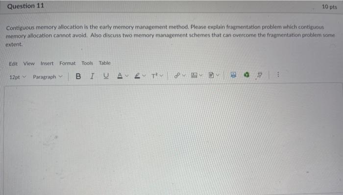 Solved Question 11 10 pts Contiguous memory allocation is | Chegg.com Solved Question 11 10 pts Contiguous memory allocation is | Chegg.com