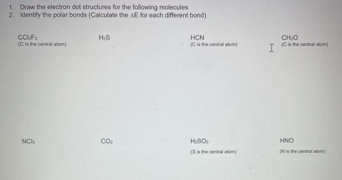 Solved 1. Draw the electron dot structures for the following | Chegg.com