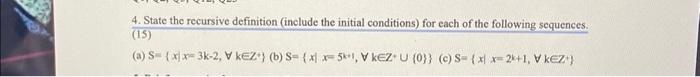 Solved 4. State the recursive definition (include the | Chegg.com
