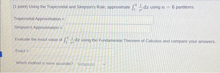 Solved (1 point) Using the Trapezoidal and Simpson's Rule, | Chegg.com
