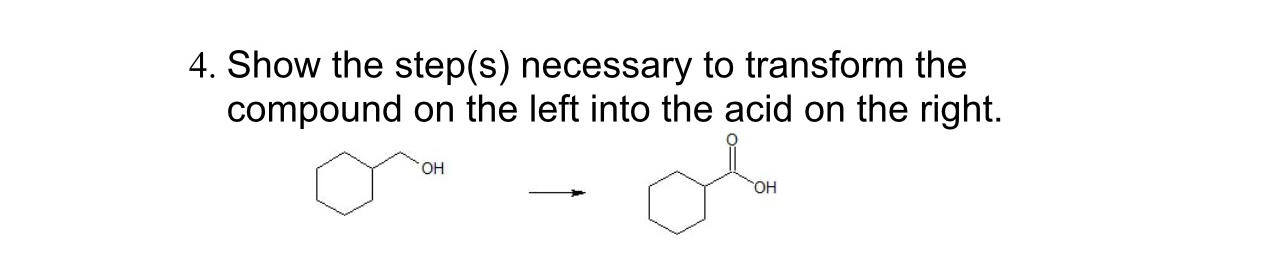 Solved Show the step(s) ﻿necessary to transform the compound | Chegg.com