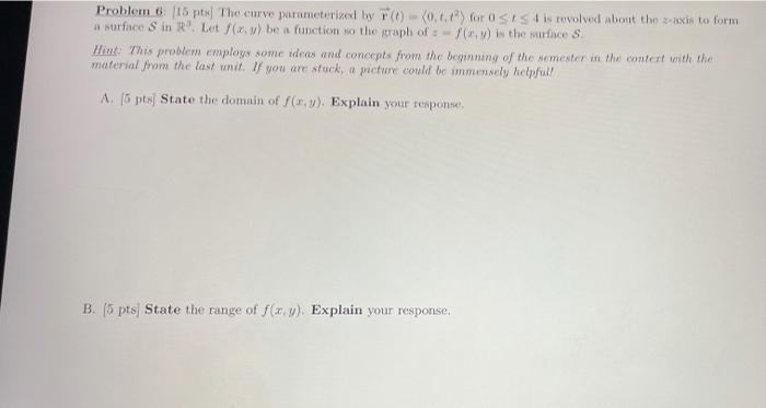 Solved Problem 6: 115 pts The curve parameterized by F(t) | Chegg.com