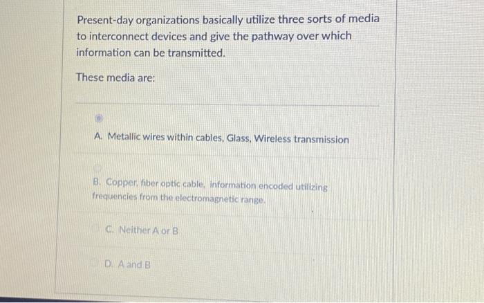 Solved Present-day organizations basically utilize three | Chegg.com
