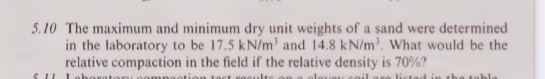 Solved 5.10 ﻿The maximum and minimum dry unit weights of a | Chegg.com