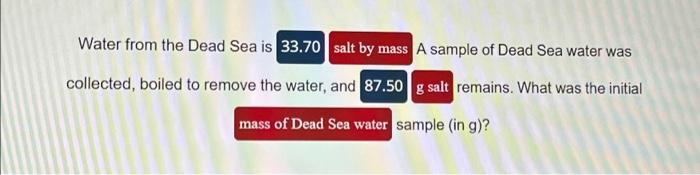 Solved Water from the Dead Sea is 33.70 salt by mass A | Chegg.com
