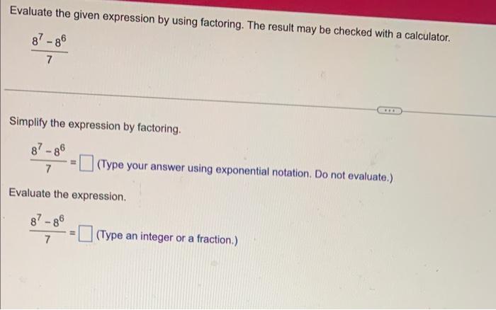 Solved Evaluate the given expression by using factoring. The | Chegg.com