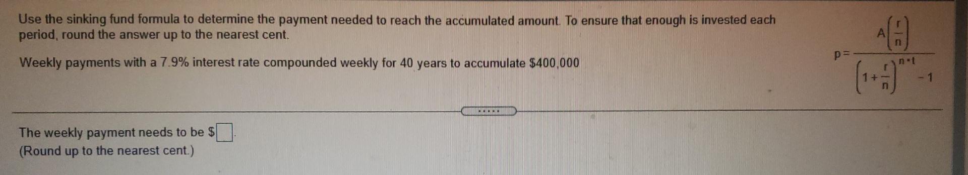 Solved Use the sinking fund formula to determine the payment | Chegg.com