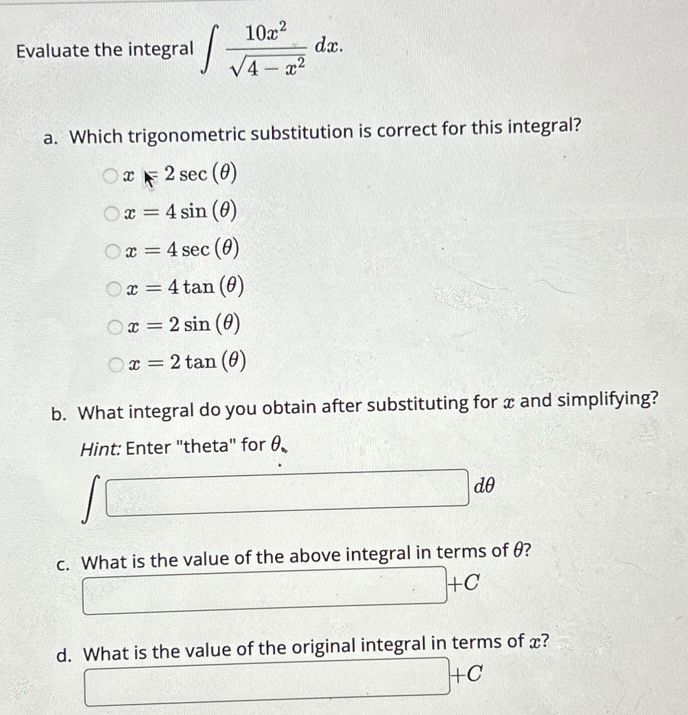 Solved Evaluate the integral ∫﻿﻿10x24-x22dxa. ﻿Which | Chegg.com