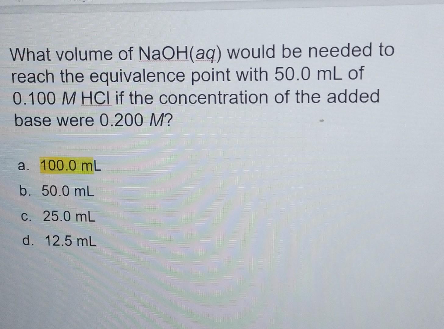 Solved What volume of NaOH(aq) would be needed to reach the | Chegg.com