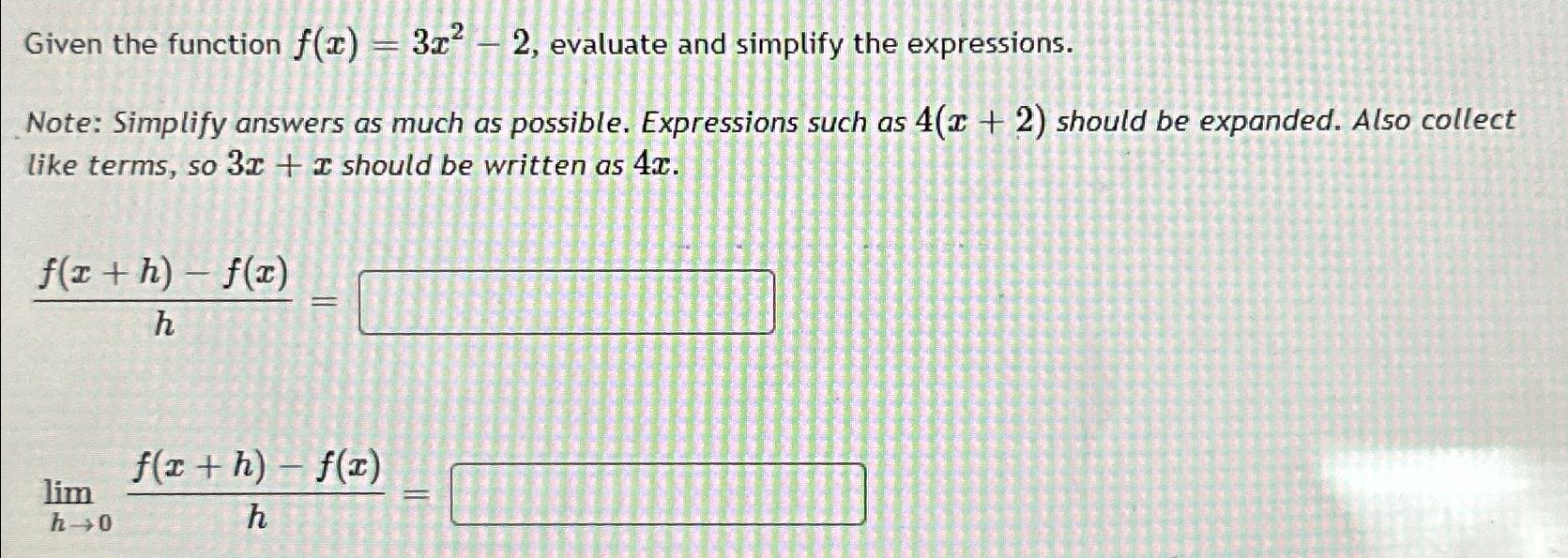 Solved Given the function f(x)=3x2-2, ﻿evaluate and simplify | Chegg.com
