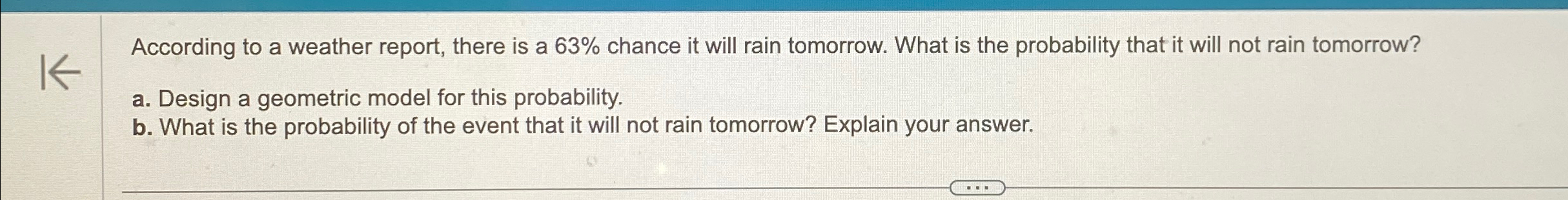 Solved According to a weather report, there is a 63% ﻿chance | Chegg.com