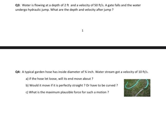 Solved Q3: Water is flowing at a depth of 2ft and a velocity | Chegg.com