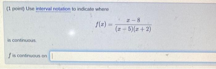 Solved ( 1 point) Use interval notation to indicate where | Chegg.com