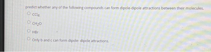 Solved predict whether any of the following compounds can | Chegg.com