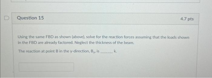 Solved Solve for the reaction forces (Questions 13-15) | Chegg.com