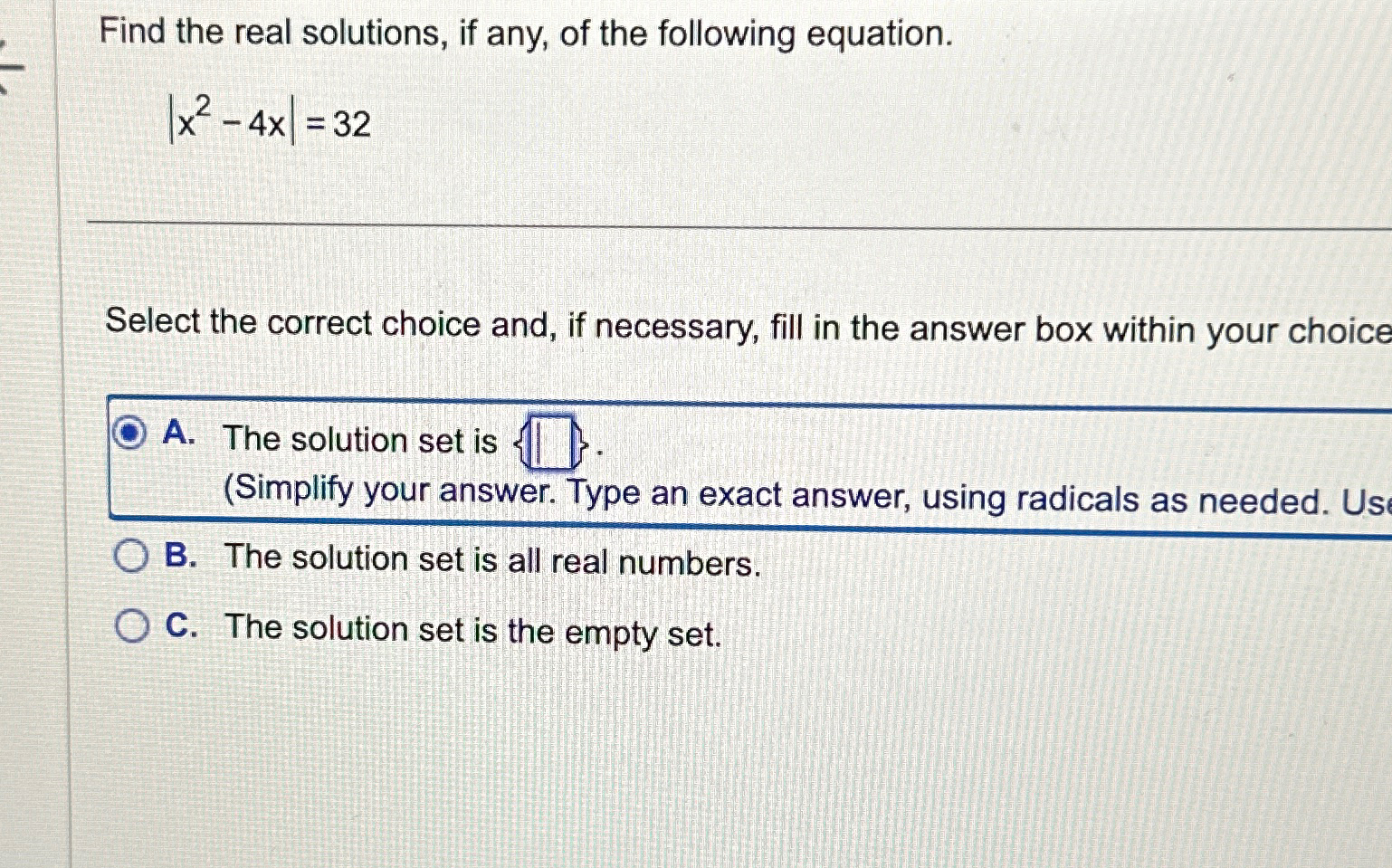 Solved Find the real solutions, if any, of the following | Chegg.com