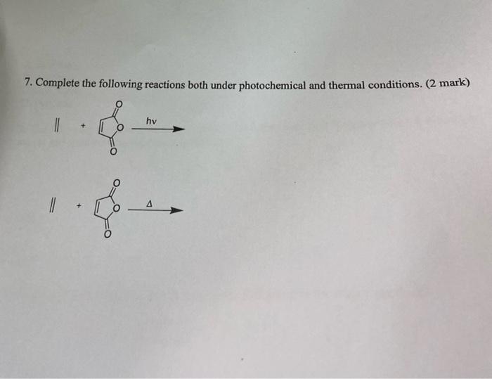Solved 7. Complete the following reactions both under | Chegg.com