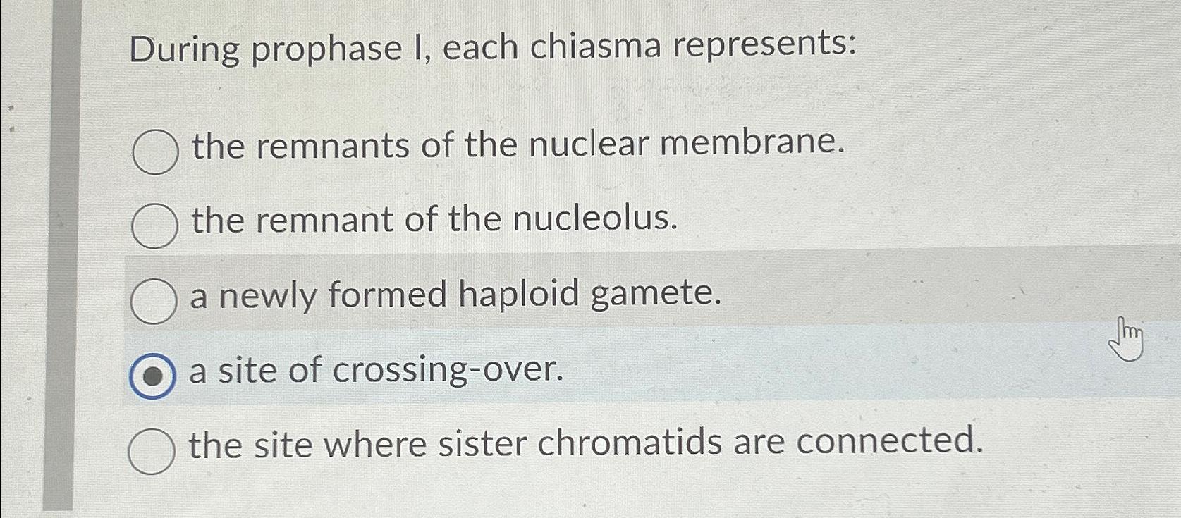 Solved During prophase I, each chiasma represents:the | Chegg.com