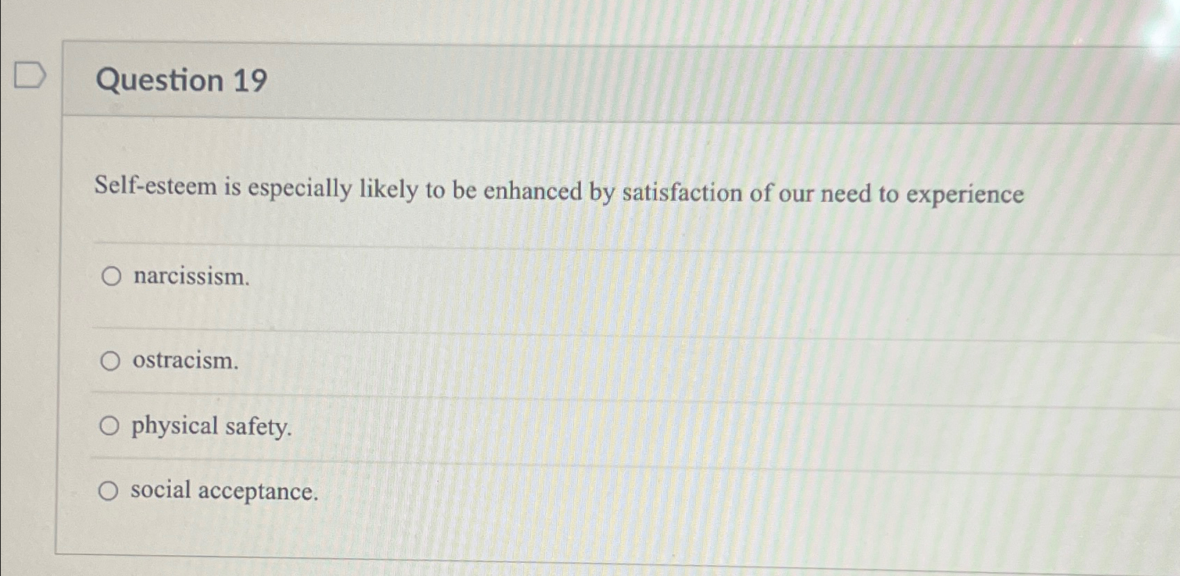 Solved Question 19Self-esteem is especially likely to be | Chegg.com