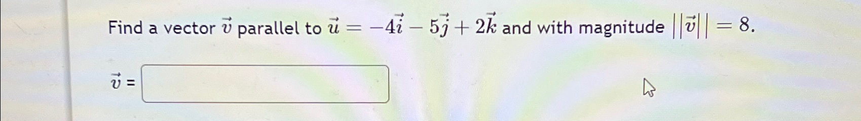 Solved Find a vector vec(v) ﻿parallel to | Chegg.com