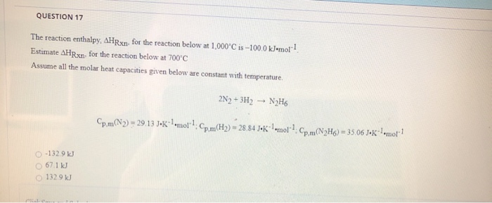 Solved QUESTION 17 The reaction enthalpy, AHRxn for the | Chegg.com