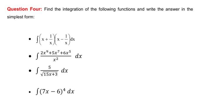 Solved Question Four: Find the integration of the following | Chegg.com