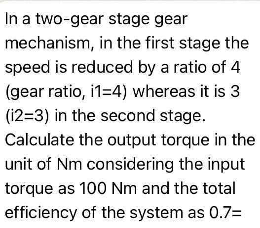 Solved In a two-gear stage gear mechanism, in the first | Chegg.com