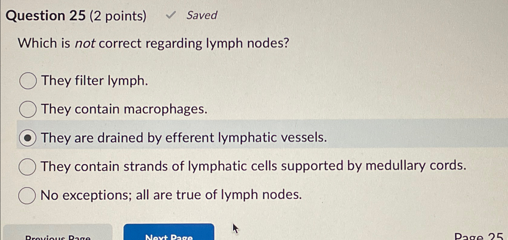 Solved Question 25 (2 ﻿points) ﻿SavedWhich is not correct | Chegg.com
