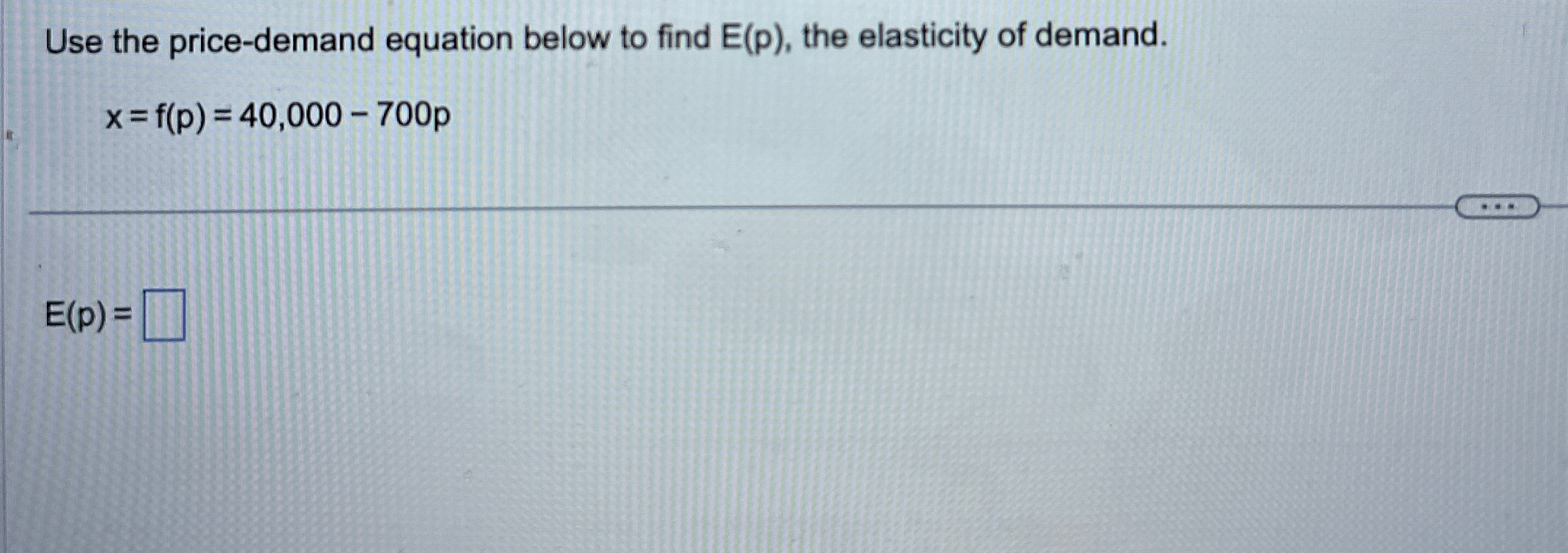 Solved Use the price-demand equation below to find E(p), | Chegg.com