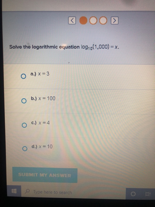 Solved Solve the logarithmic equation log10(1,000) = x. a.) | Chegg.com