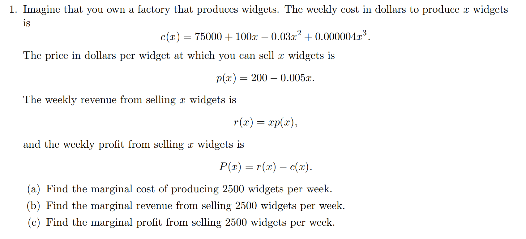 Solved Imagine that you own a factory that produces widgets. | Chegg.com