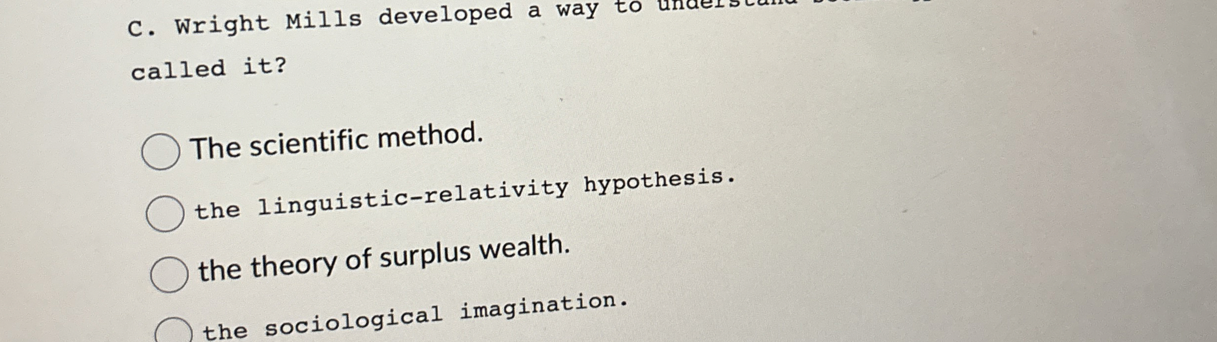 Solved C. ﻿Wright Mills developed a way to called it?The | Chegg.com