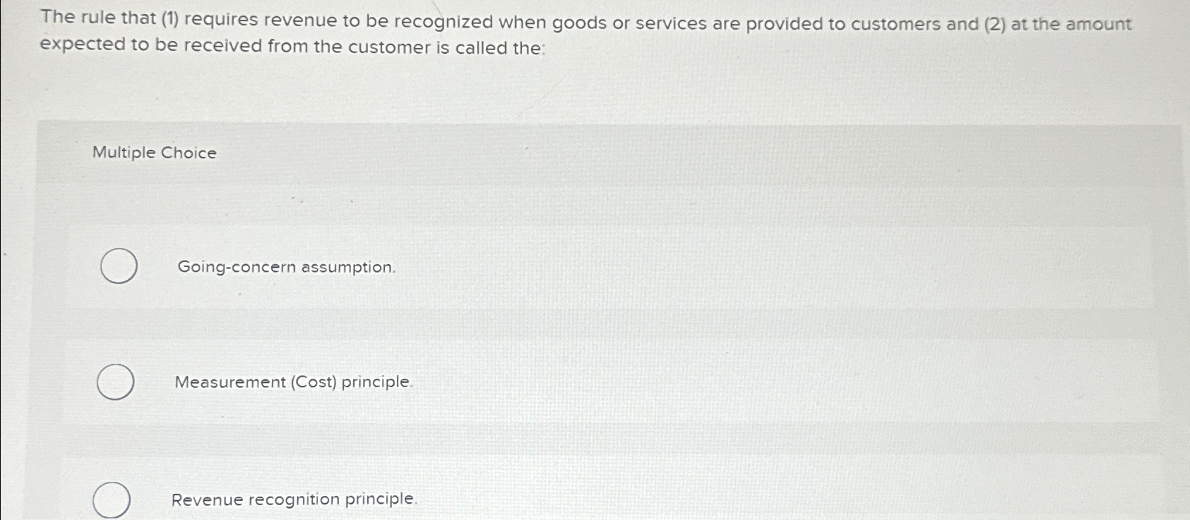 Solved The rule that (1) ﻿requires revenue to be recognized | Chegg.com