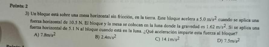 Solved Points: 2Un bloque está ﻿sobre una mesa horizontal | Chegg.com