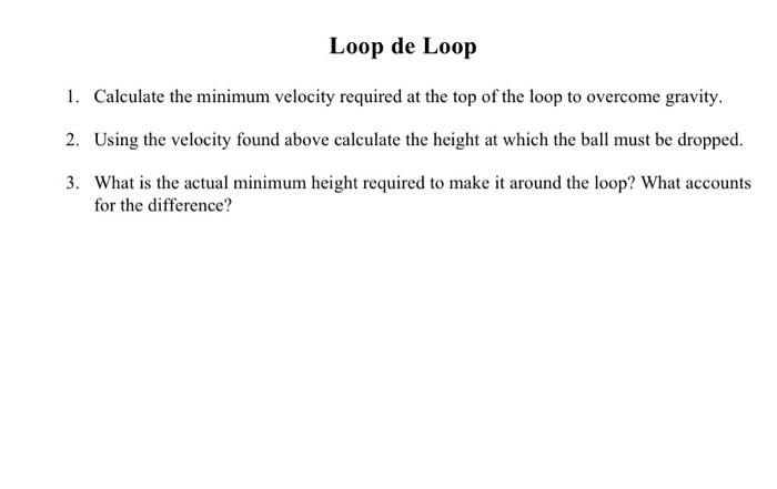 Solved Loop de Loop 1. Calculate the minimum velocity | Chegg.com