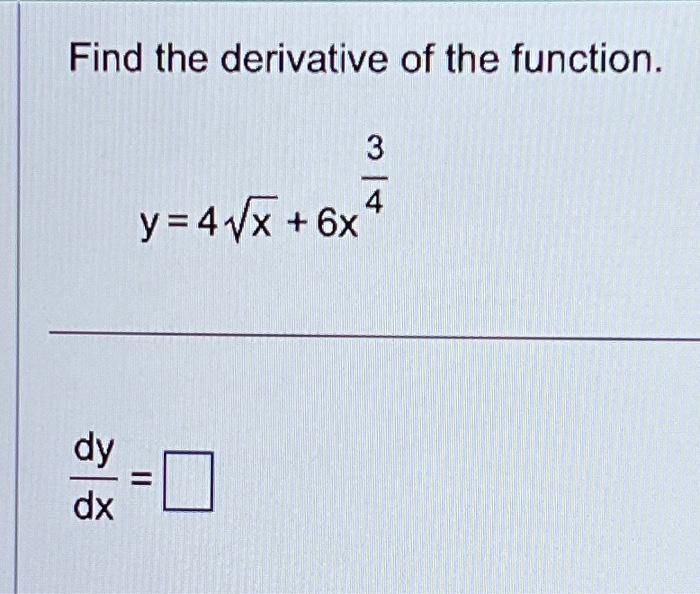 Solved Find the derivative of the function. dy dx 3 4 y = | Chegg.com