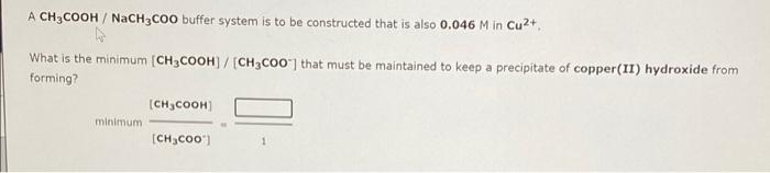 Solved A CH3COOH / NaCH3COO buffer system is to be | Chegg.com