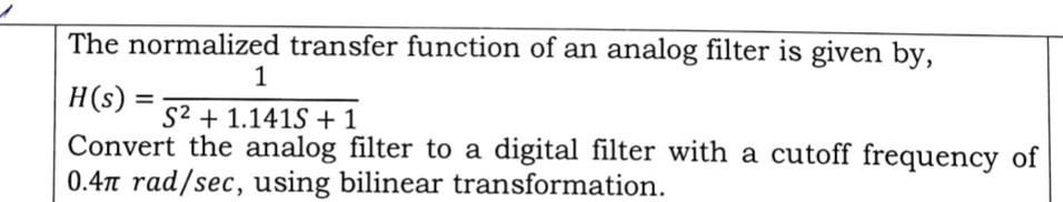 Solved The normalized transfer function of an analog filter | Chegg.com