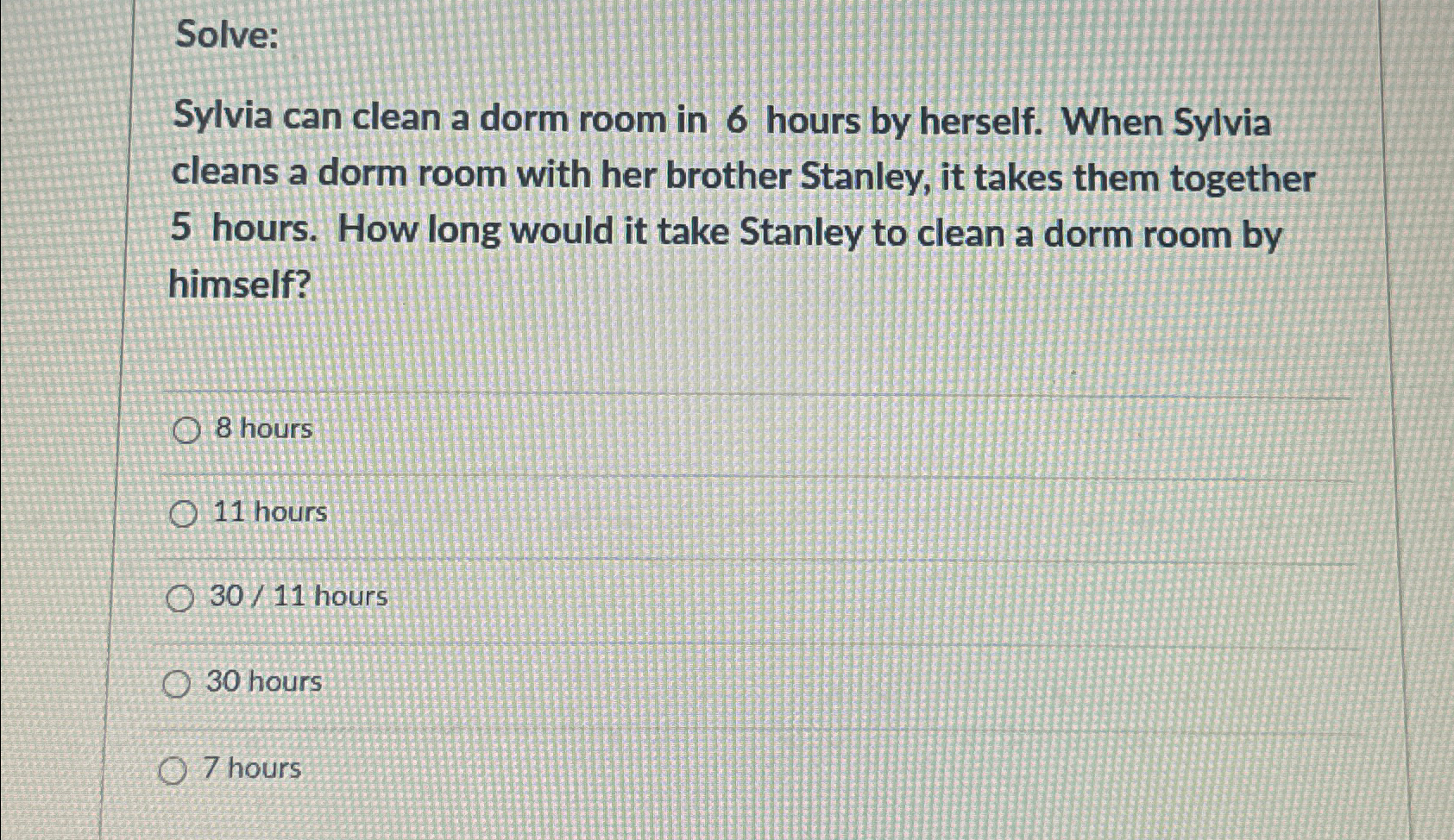 Solved Solve:Sylvia can clean a dorm room in 6 ﻿hours by | Chegg.com