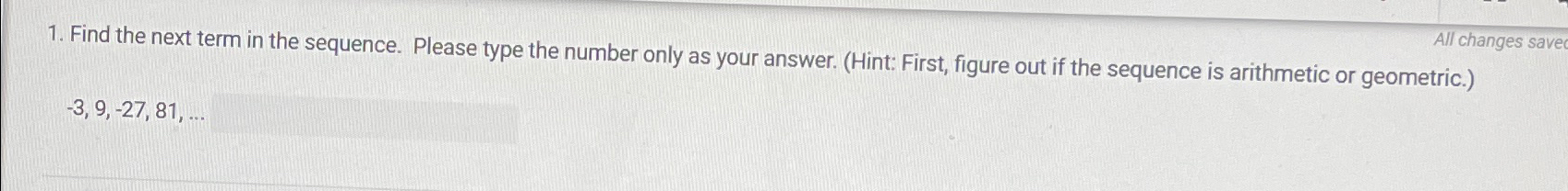 Solved Find the next term in the sequence. Please type the | Chegg.com