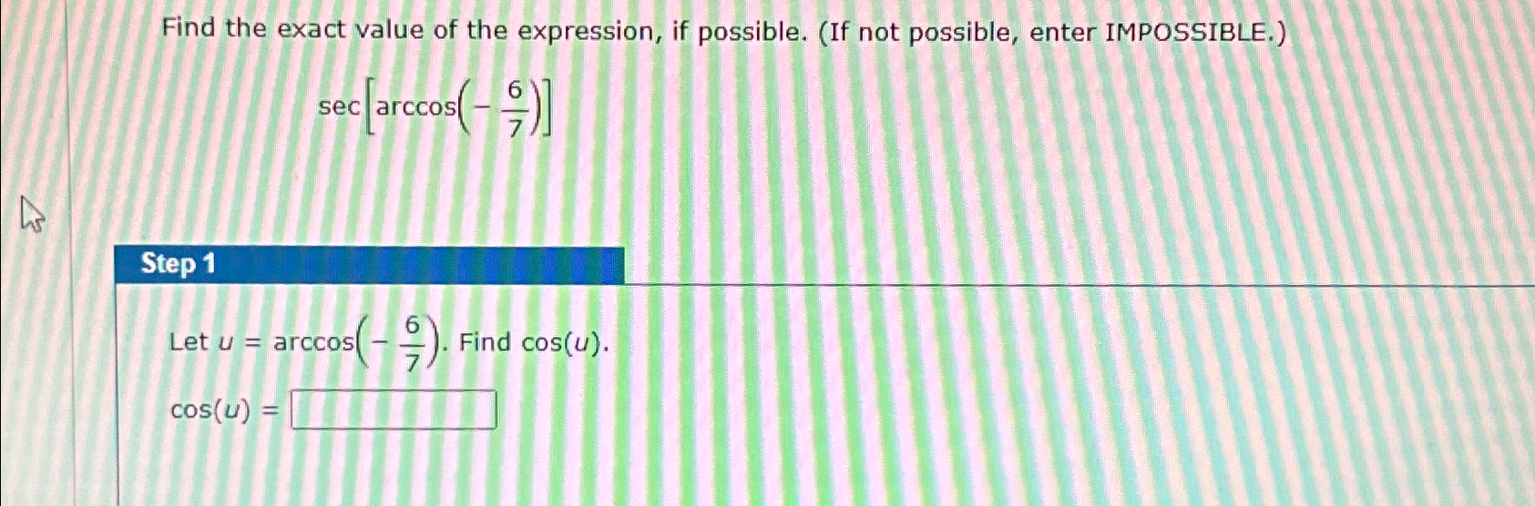 Solved Find the exact value of the expression, if possible. | Chegg.com
