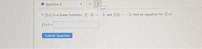 Solved If f(x) is a linear function, f(−2)=−2, and f(5)=−5, | Chegg.com