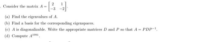 Solved 3. Consider the matrix A=[−3−2] (a) Find the | Chegg.com