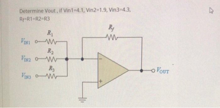 Solved Determine Vout, if Vin1-4.1, Vin2=1.9, Vin3=4.3, | Chegg.com